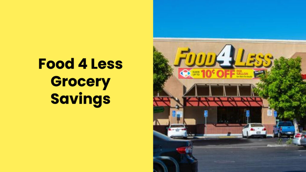 Food 4 Less Grocery Savings for Everyday Shopping